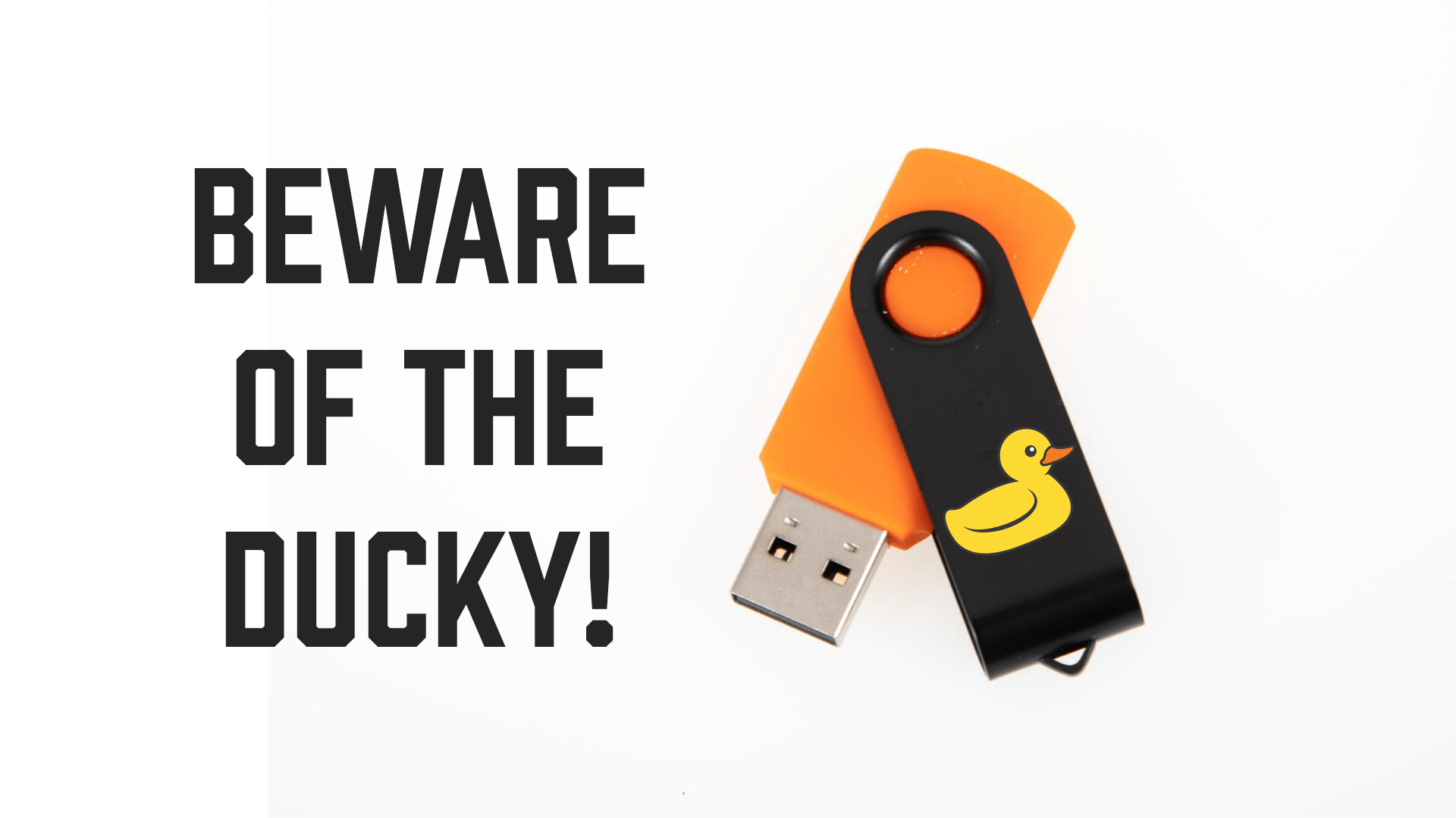 Beware the Rubber Ducky? | Cyber Security Blogs